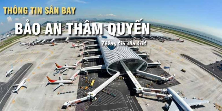 Thông tin sân bay Bảo An Thâm Quyến - China Southern Air